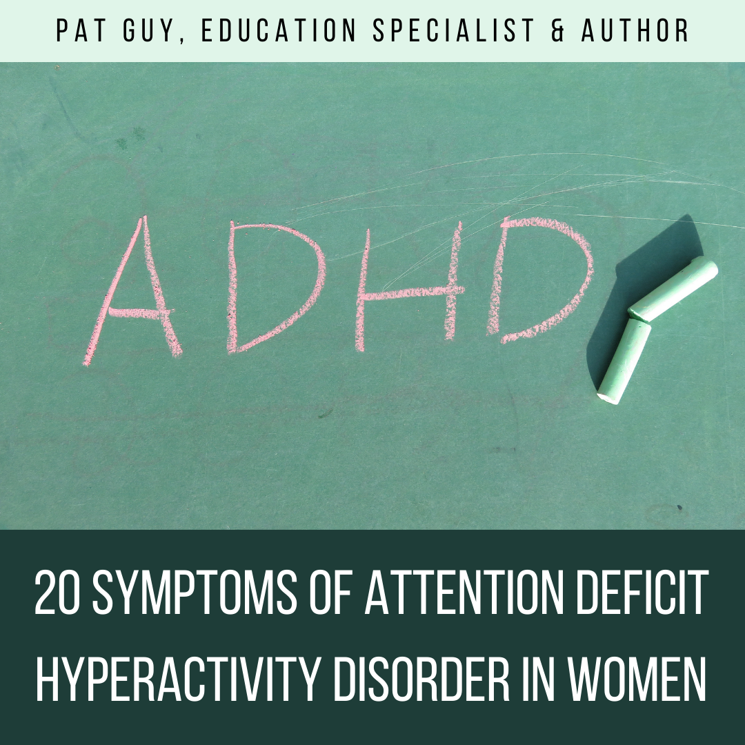 20 Symptoms of Attention Deficit Hyperactivity Disorder in Women. – Pat ...